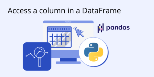 How To Access A Column In A Dataframe Using Pandas Activestate