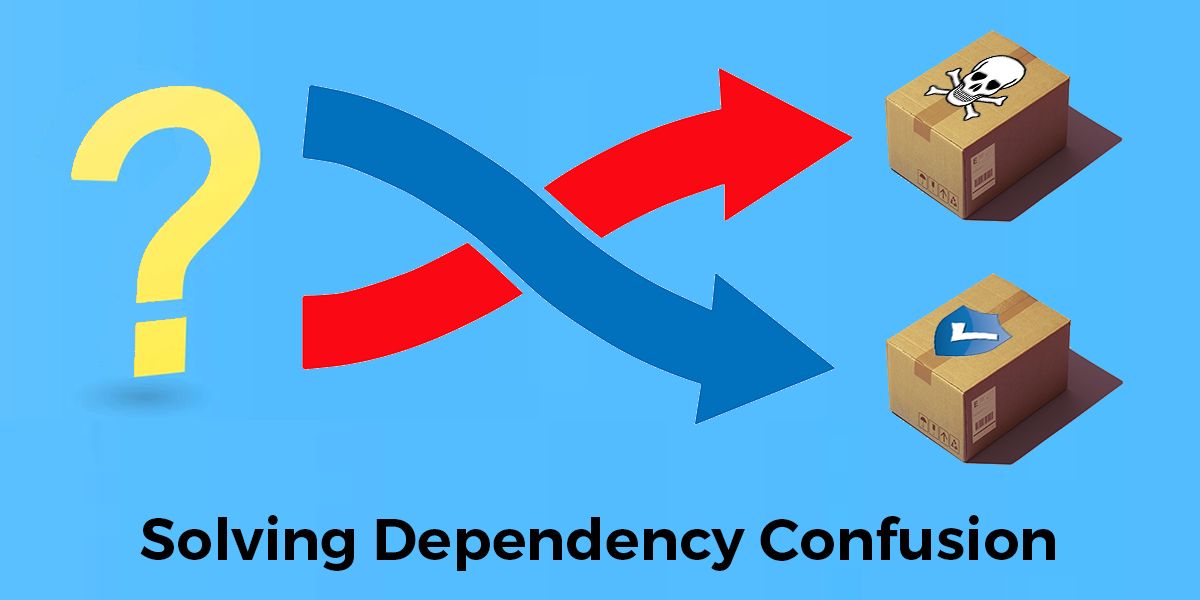 How to Prevent Dependency Confusion